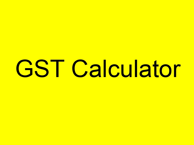 GST Calculator – Calculate GST Easily for Australia, India & Beyond