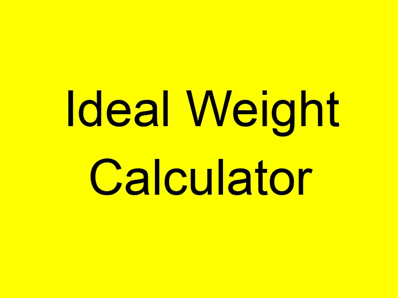Ideal Weight Calculator – Calculate Adjusted & Running Ideal Body ...