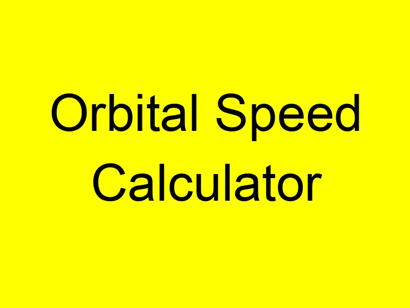 Orbital Speed Calculator