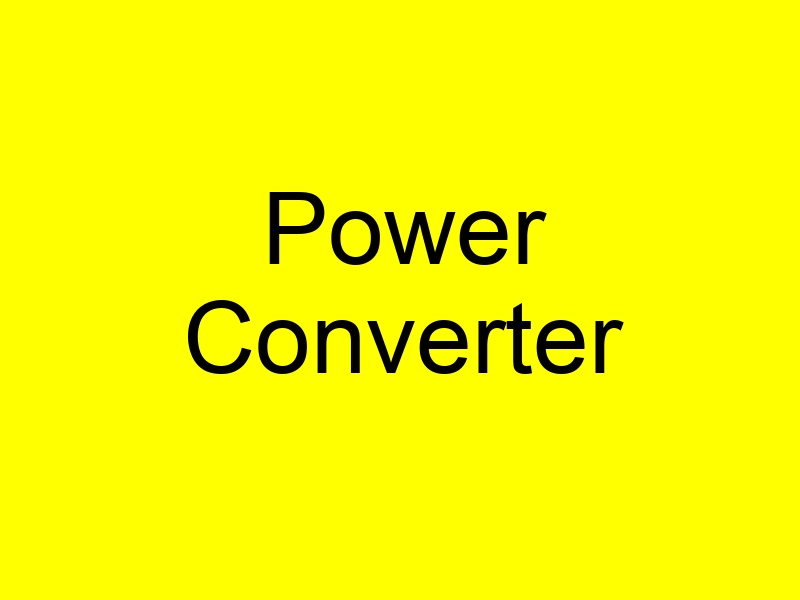 Power Converter – Convert Watts, Kilowatts, Horsepower & More Instantly